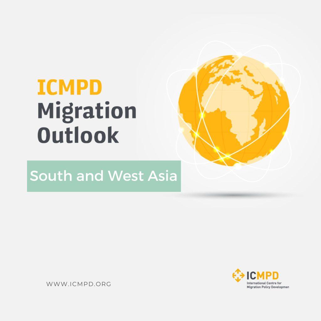 PUBLICATION: ICMPD Migration Outlook Silk Routes (South and West Asia ...